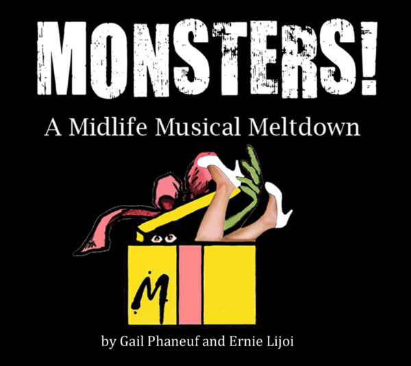 Monsters! The Musical - Gail Phaneuf